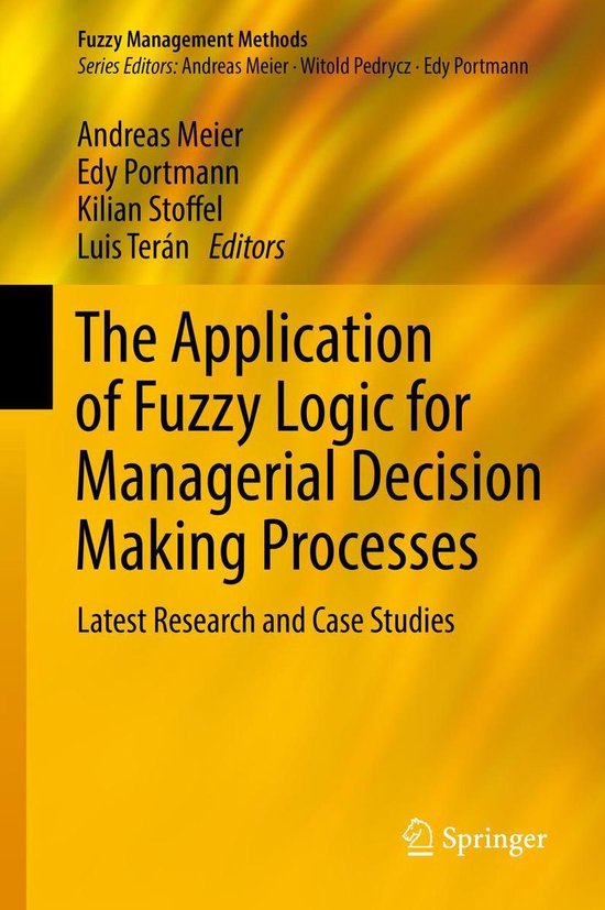 Fuzzy Management Methods - The Application of Fuzzy Logic for Managerial Decision... | bol