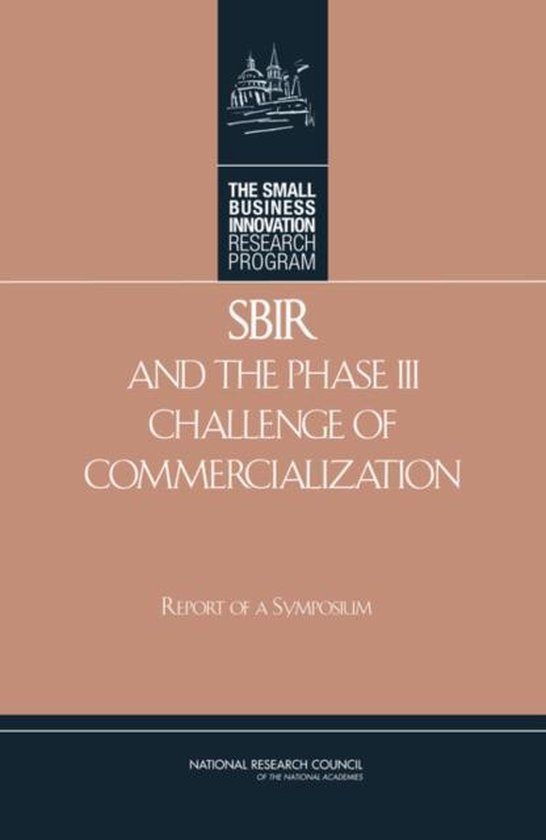 SBIR and the Phase III Challenge of Commercialization | 9780309103411 ...