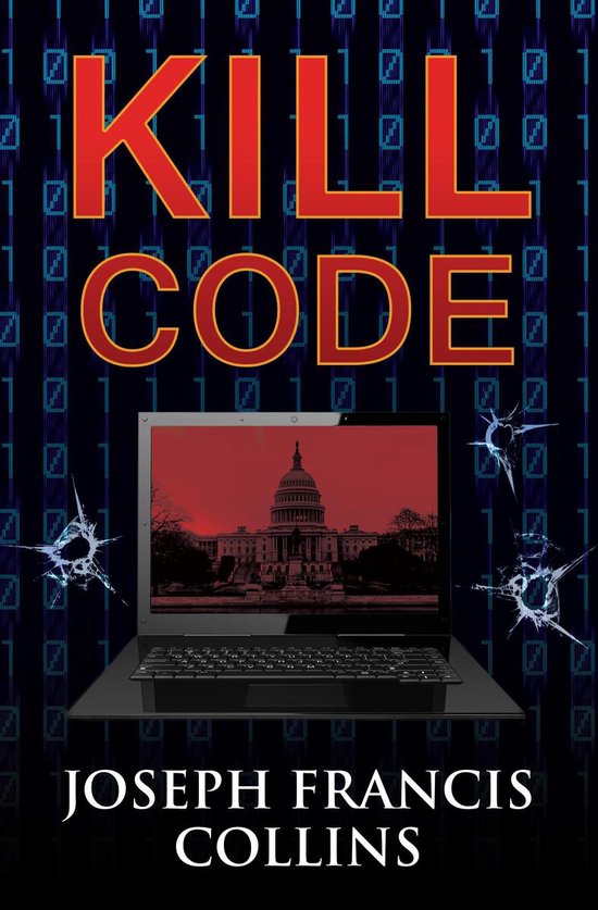 Kill Code (ebook), Joseph Francis Collins | 9781465994462 | Boeken | bol