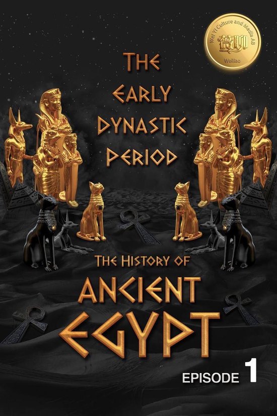 Ancient Egypt Series 1 - The History of Ancient Egypt: The Early ...