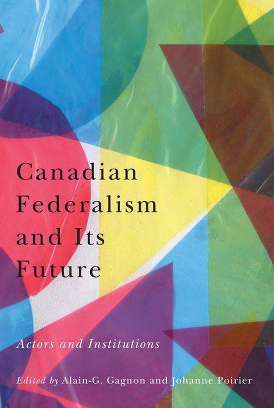 Canadian Federalism and Its Future (ebook) | 9780228002529 | Boeken ...