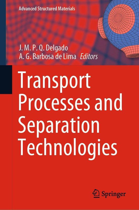 Advanced Structured Materials 133 - Transport Processes and Separation ...