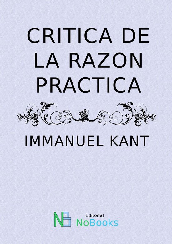 Critica de la razon practica (ebook), Emmanuel Kant | 1230004182054 ...