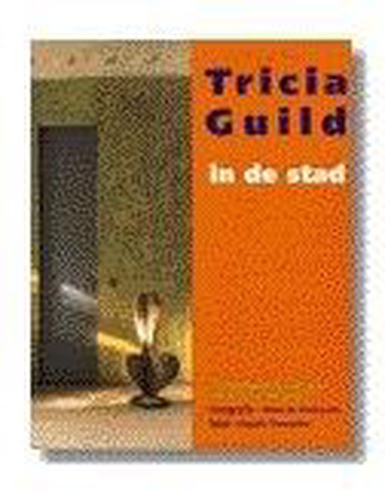 Tricia guild in de stad, Tricia Guild | 9789020930597 | Boeken | bol.com