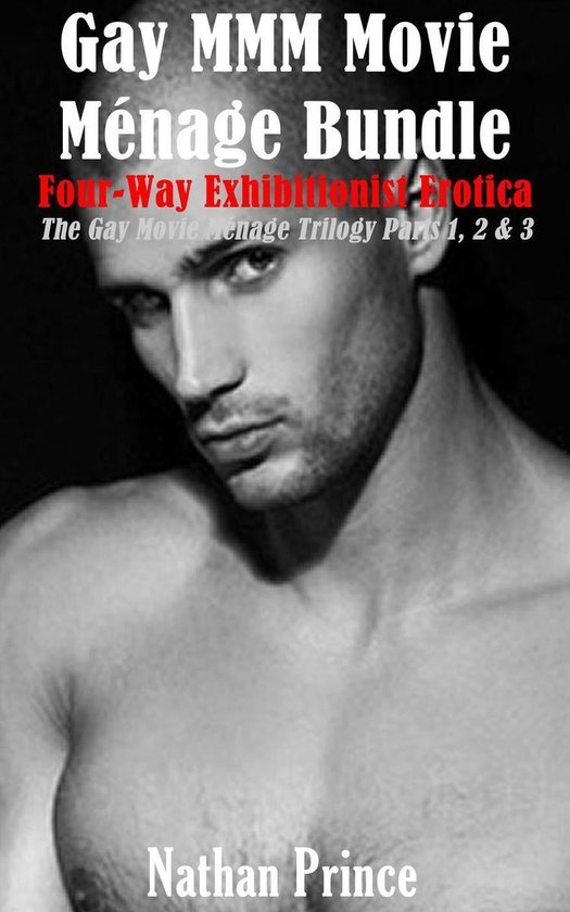 Gay Mmm Movie Ménage Bundle Ebook Nathan Prince 9781393553748