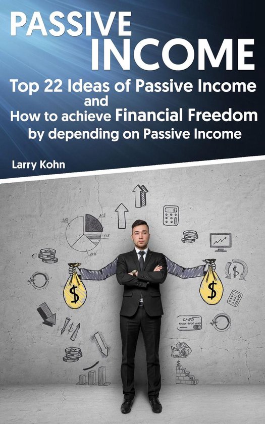Passive Income (ebook), Larry Kohn | 1230003577462 | Boeken | bol.com