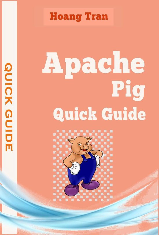BigData_Learn - Learn Apache Pig Full (ebook), Hoang Tran | 1230003596319 | Boeken | bol