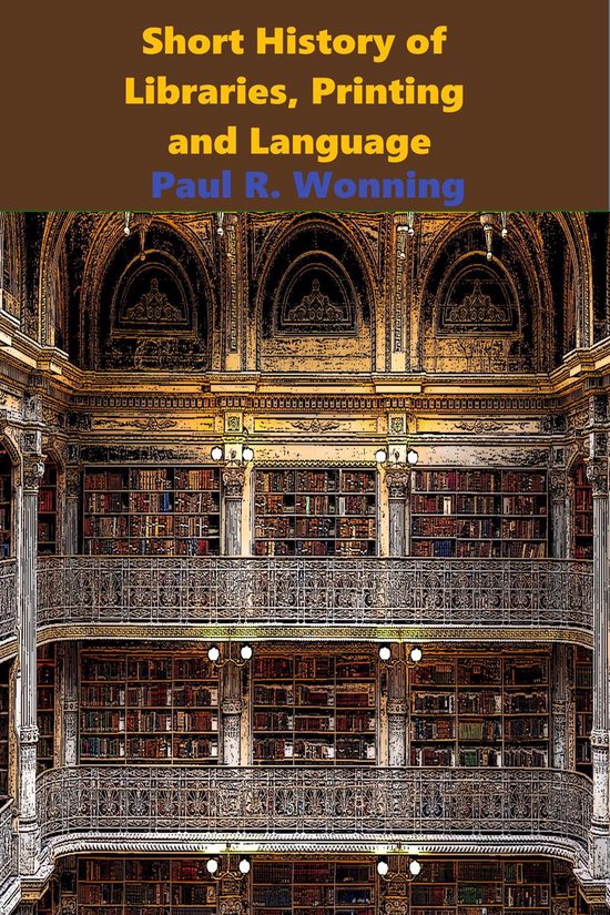 Short History Series - Short History of Libraries (ebook), Paul R ...