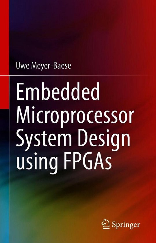 Embedded Microprocessor System Design using FPGAs (ebook), Uwe Meyer-Baese |... | bol