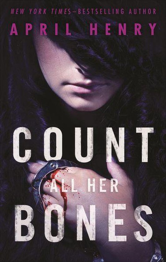 Girl, Stolen 2 - Count All Her Bones (ebook), April Henry ...