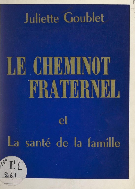 Le cheminot fraternel et La santé de la famille (ebook), Juliette ...