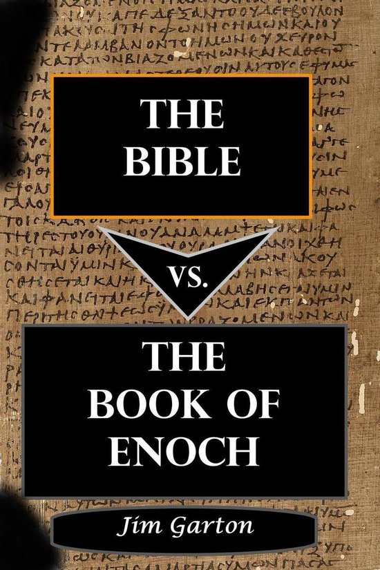 The Bible vs. The Book of Enoch (ebook), Jim Garton | 9781393614524 | Boeken | bol