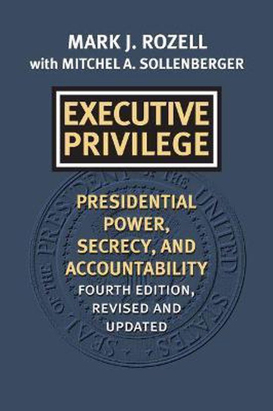 Executive Privilege, Mark J. Rozell | 9780700629640 | Boeken | bol
