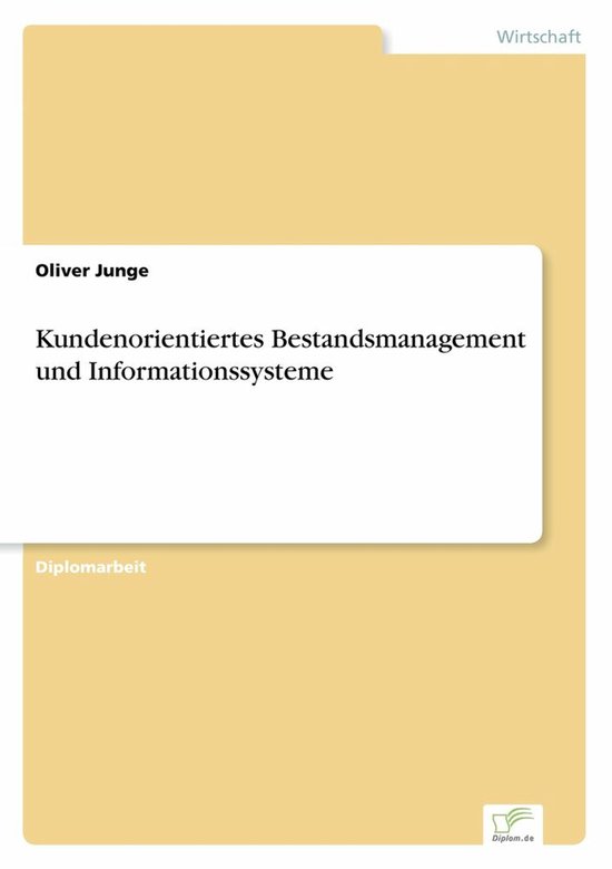 Kundenorientiertes Bestandsmanagement und Informationssysteme, Oliver ...