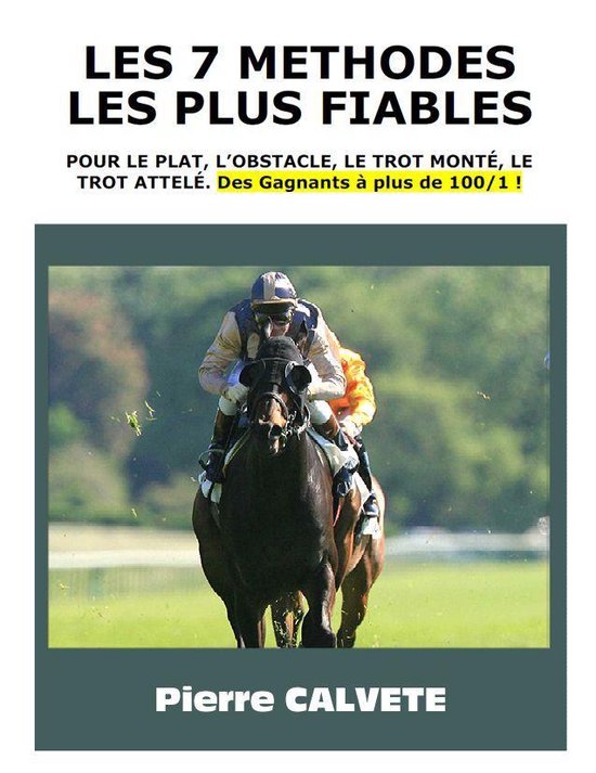 LES 7 METHODES LES PLUS FIABLES (ebook), Pierre Calvete | 1230003366158 ... LES 7 METHODES LES PLUS FIABLES (ebook), Pierre Calvete | 1230003366158 ...