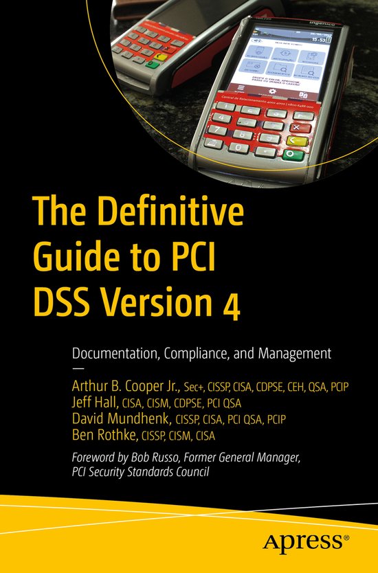 The Definitive Guide to PCI DSS Version 4 | 9781484292877 | Arthur B. Cooper Jr. | Boeken | bol.com