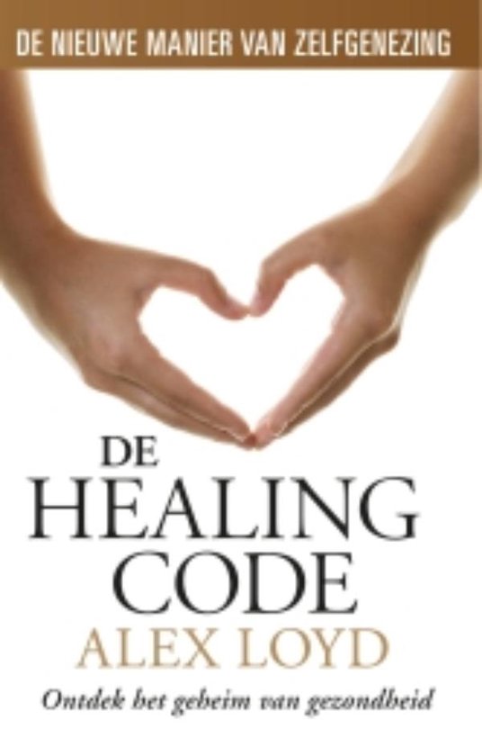 De Healing Code (POD), Alex Loyd | 9789021044392 | Boeken | bol