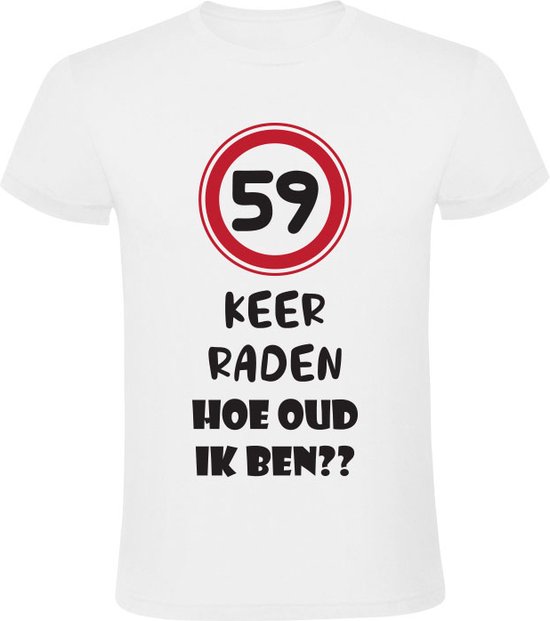 59 keer raden hoe oud ik ben Unisex T-shirt - verjaardag - 59 jaar ...