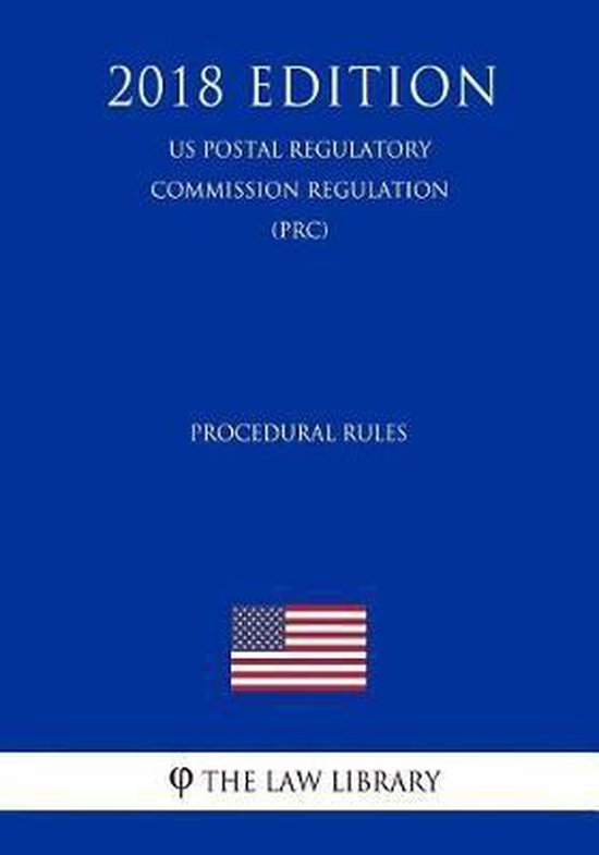 Procedural Rules (Us Postal Regulatory Commission Regulation) (Prc ...
