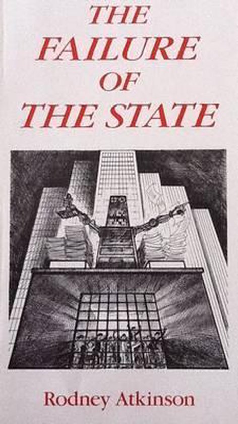 The Failure of the State, Rodney Atkinson | 9780950935331 | Boeken | bol