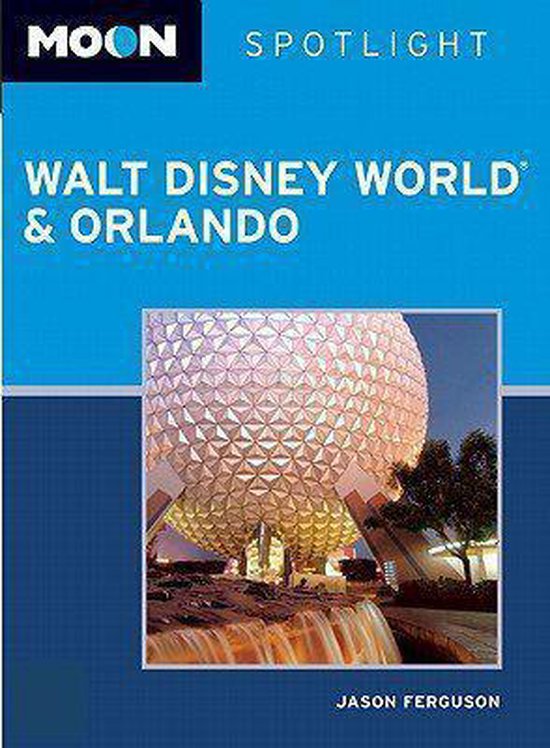 Moon Spotlight Walt Disney World & Orlando, Jason Ferguson ...