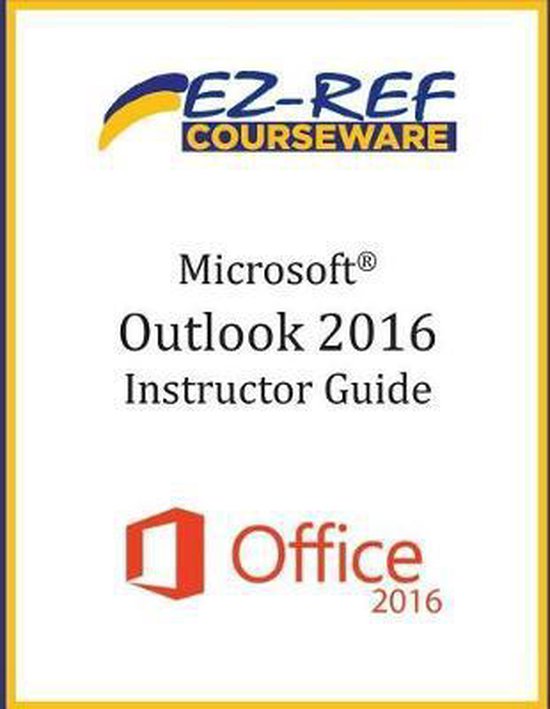 Microsoft Outlook 2016, Ez-Ref Courseware | 9781544732220 | Boeken | bol.com