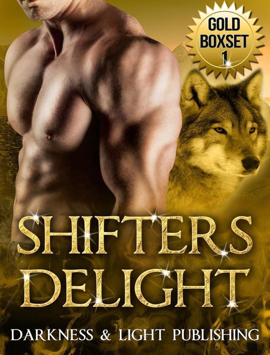 Shifters Delight Gold Boxset (ebook), Darkness And Light Publishing ...