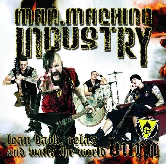 Lean Back Relax And Watch The World Burn, Man Machine Industry | CD ...