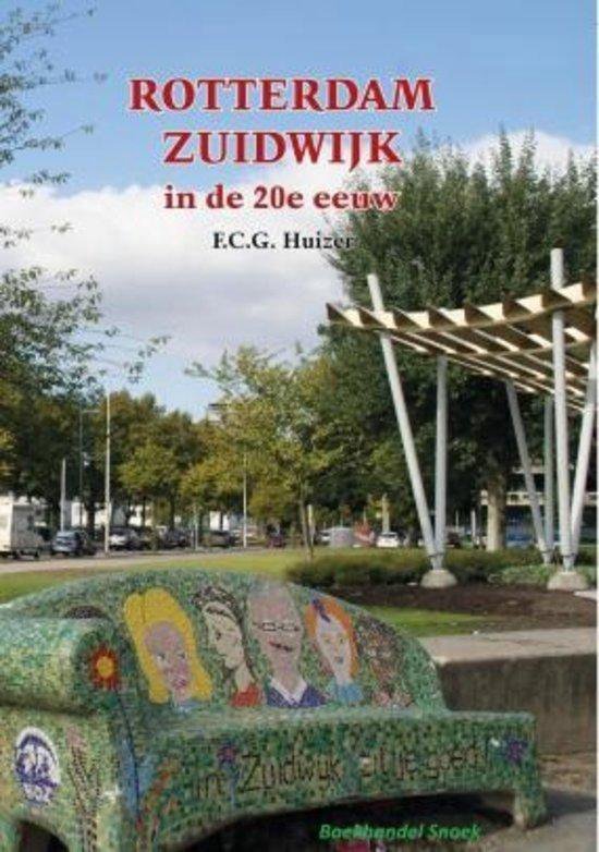 Rotterdam Zuidwijk in de 20e eeuw, F.C.G. Huizer | 9789492535016 ...