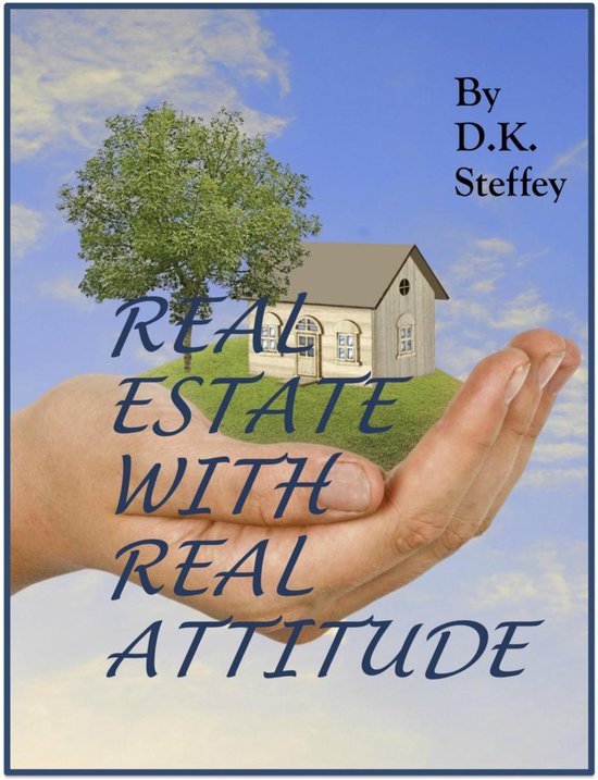 Real Estate With Real Attitude (ebook), D.K. Steffey | 9781310997921 ...