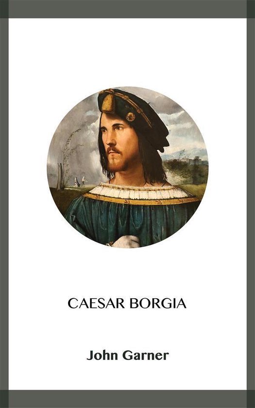 Caesar Borgia (ebook), John Garner | 9788829560691 | Boeken | bol.com