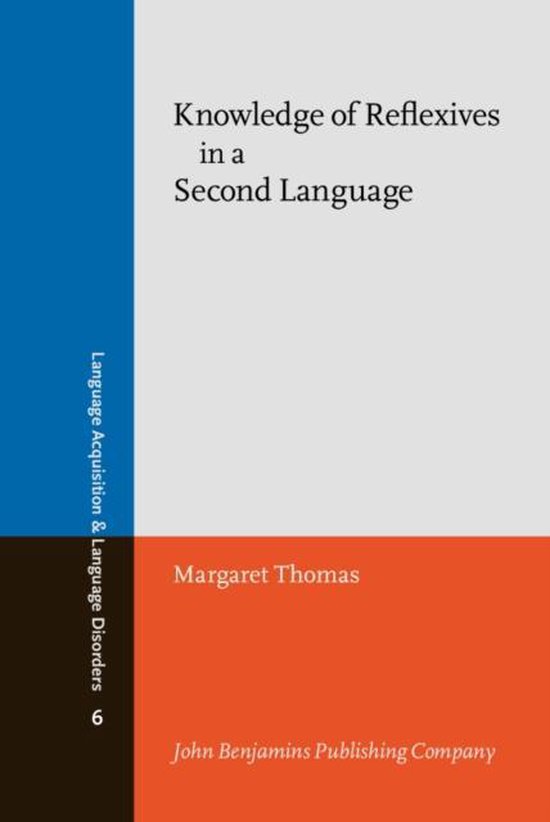 Knowledge of Reflexives in a Second Language | 9789027224699 | Margaret Thomas | Boeken | bol.com