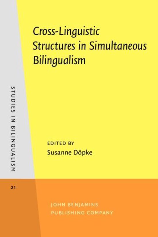 Cross-Linguistic Structures in Simultaneous Bilingualism | 9789027241313 | Boeken | bol