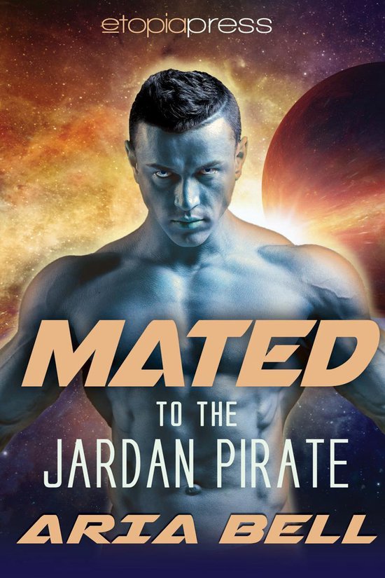 Galactic Alien Mates 3 - Mated to the Jardan Pirate (ebook), Aria Bell ...