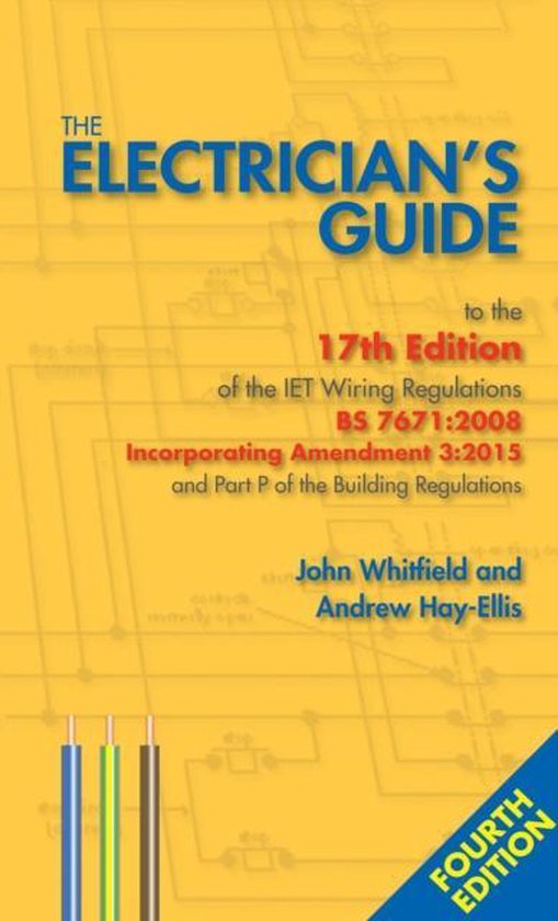 The Electrician's Guide to the 17th Edition of the Iet Wiring ...