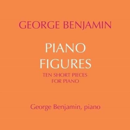 George Benjamin: Piano Figures, Benjamin, George | CD (album) | Muziek ...
