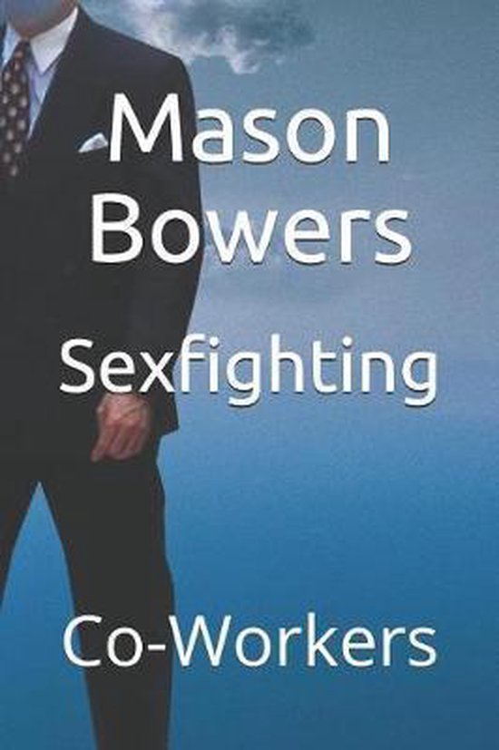 Sexfighting, Mason Bowers | 9781729215838 | Boeken | bol.com