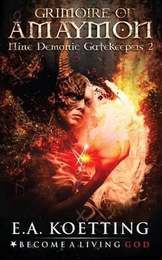 Nine Demonic Gatekeepers-The Grimoire of Amaymon, Timothy Donaghue ...