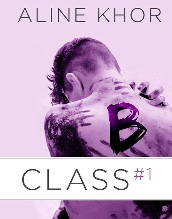 B-Class 1 - B-Class, vol. 1/5 (ebook), Aline Khor | 9791029402883 | Boeken | bol.com