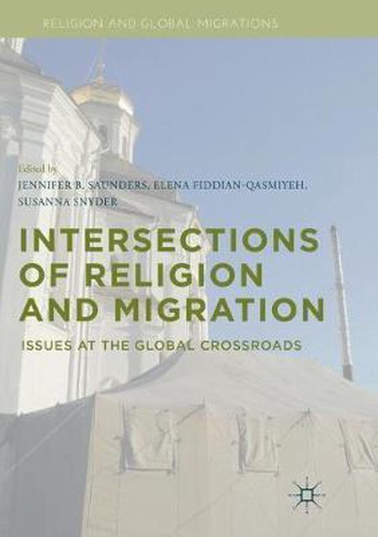Religion and Global Migrations- Intersections of Religion and Migration ...