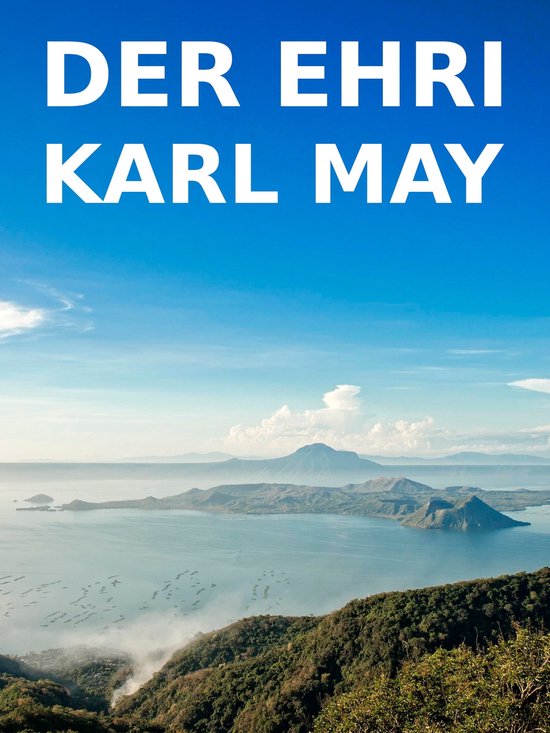 Der Ehri (ebook), Karl May | 9783756225682 | Boeken | bol.com