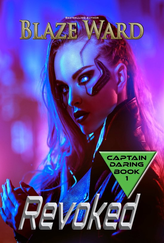 Captain Daring 1 - Revoked (ebook), Blaze Ward | 9781644702901 | Boeken | bol.com