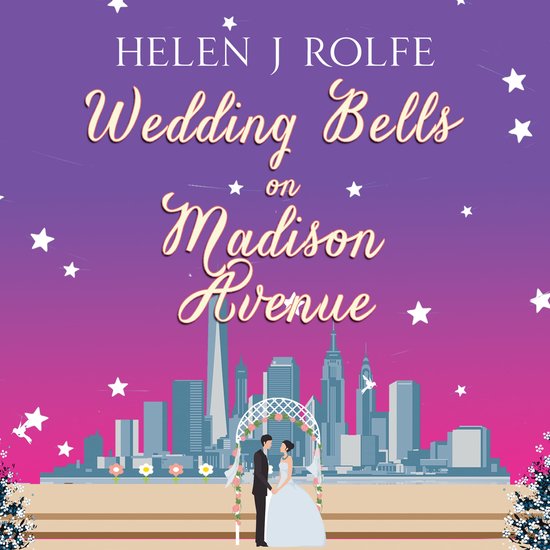 Wedding Bells on Madison Avenue, Helen J. Rolfe | 9781666577884 ...