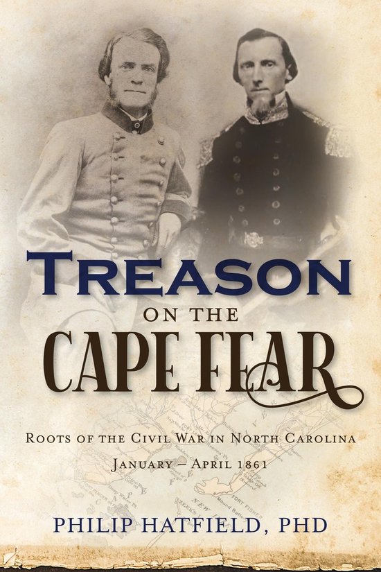 Treason on the Cape Fear (ebook), Philip Hatfield | 9781737857594 ...