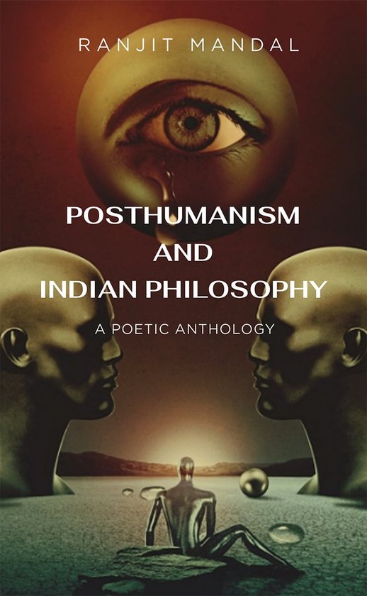 Posthumanism and Indian Philosoph (ebook), Ranjit Mandal | 9798886846492 | Boeken | bol