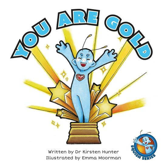 Squish Series - You Are Gold (ebook), Dr Kirsten Hunter | 9781922742230 ...