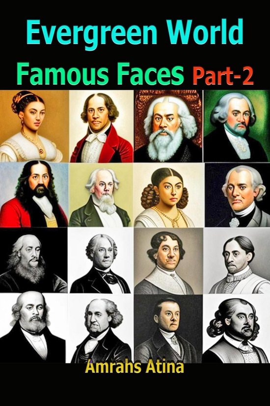 Evergreen World Famous Faces Part-2 (ebook), Amrahs Atina ...