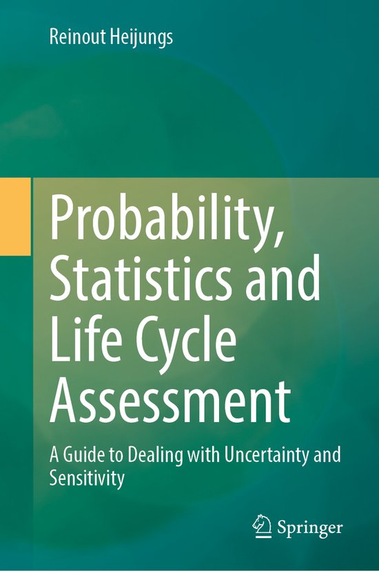 Probability, Statistics and Life Cycle Assessment, Reinout Heijungs ...