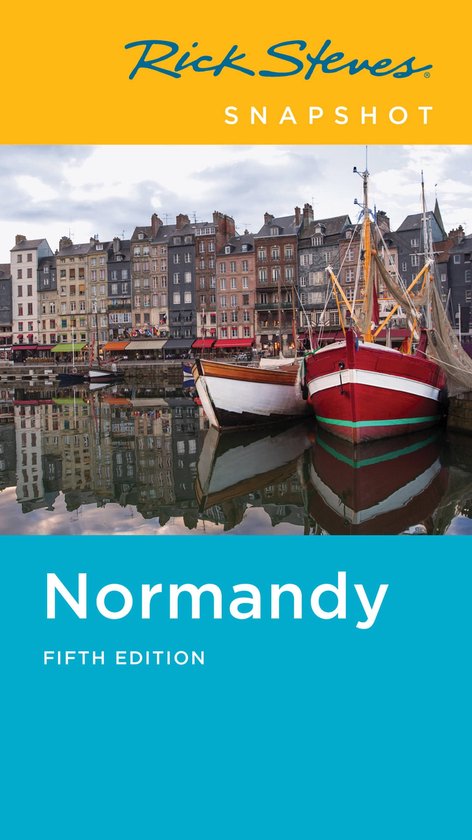 Rick Steves Snapshot - Rick Steves Snapshot Normandy (ebook), Rick ...