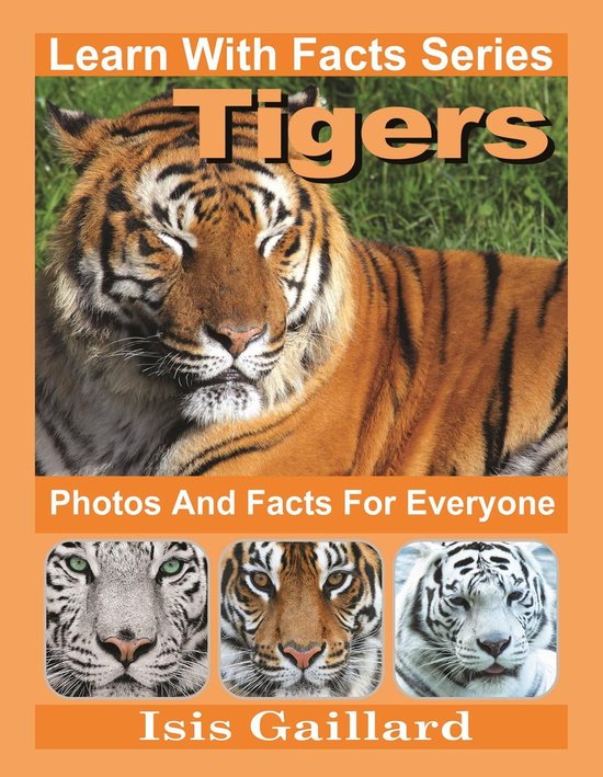 Learn With Facts Series 33 - Tigers Photos and Facts for Everyone ...